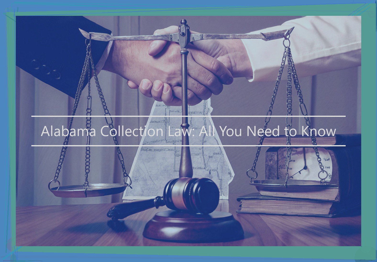 Alabama Collection Law: All You Need to Know - Employment Advisor
