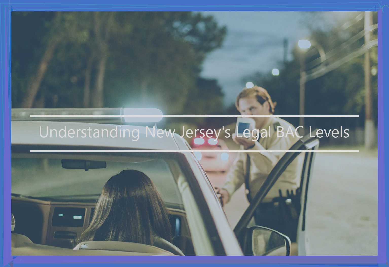 Understanding New Jersey's Legal BAC Levels - Employment Advisor