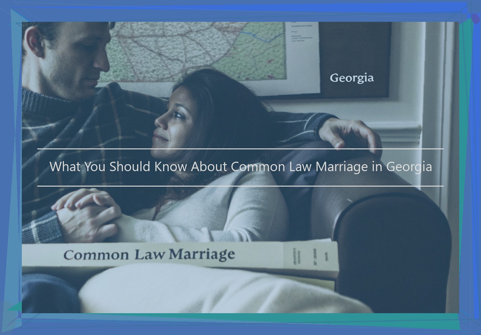 What You Should Know About Common Law Marriage in Georgia - Employment ...